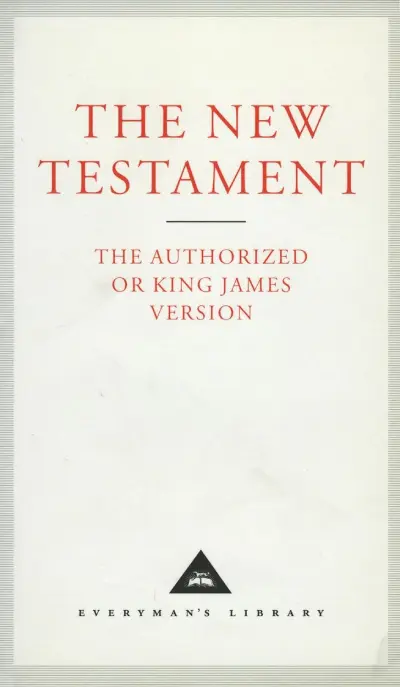 The New Testament: The Authorized or King James Version