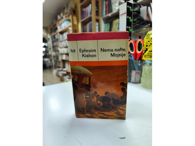 Nema nafte,Mojsije- Ephraim Kishon