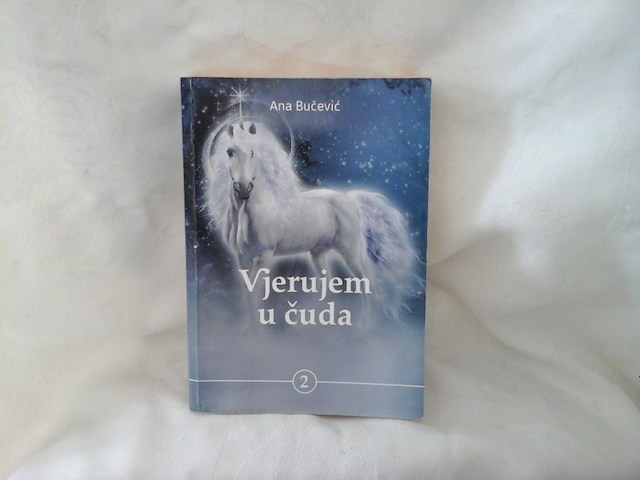 Vjerujem u čuda 2 Ana Bučević