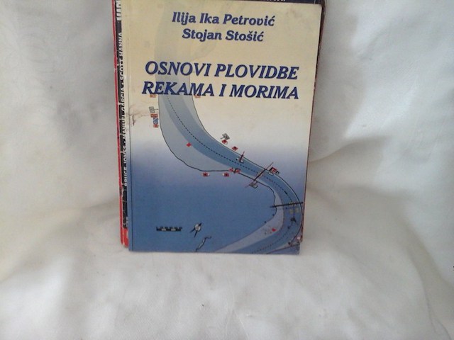 Osnovi plovidbe rekama i morima Ilija Ika Petrović