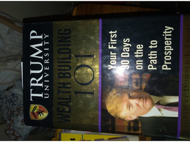 rump University Wealth Building 101: Your First 90 Day