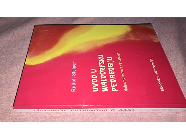 Rudolf Steiner - Uvod u waldorfsku pedagogiju