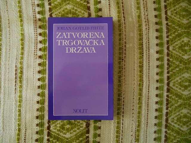 Johan Gotlib Fihte - Zatvorena trgovačka država