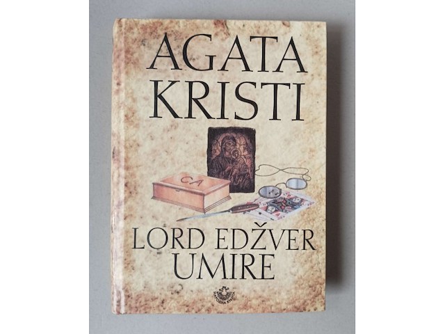 LORD EDŽVER UMIRE - Agata Kristi
