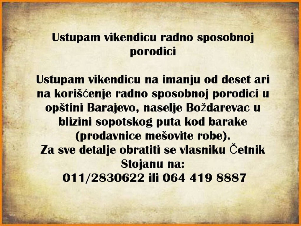 Ustupam vikendicu radno sposobnoj porodici