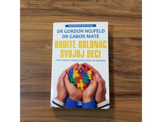 BUDITE OSLONAC SVOJOJ DECI Gordon Nojfeld, Gabor Mate