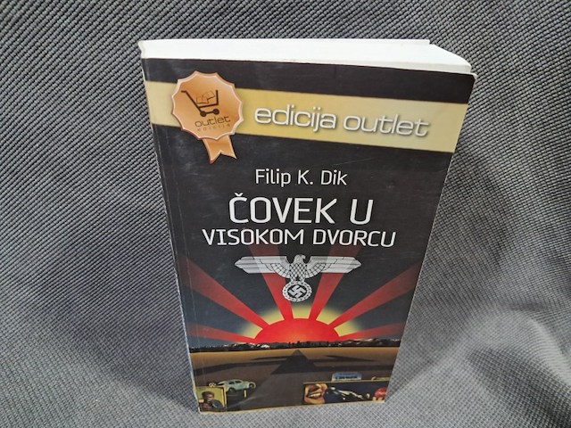 Filip K. Dik Čovek u visokom dvorcu