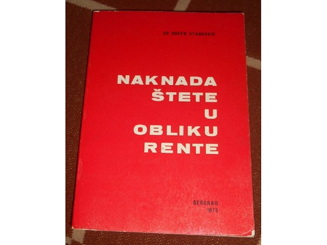 Obren Stanković - Naknada štete u obliku rente