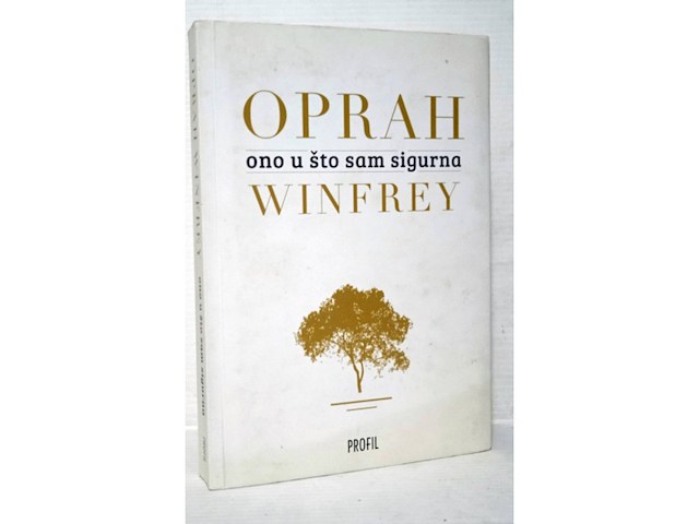 Oprah Winfrey-Ono u što sam sigurna