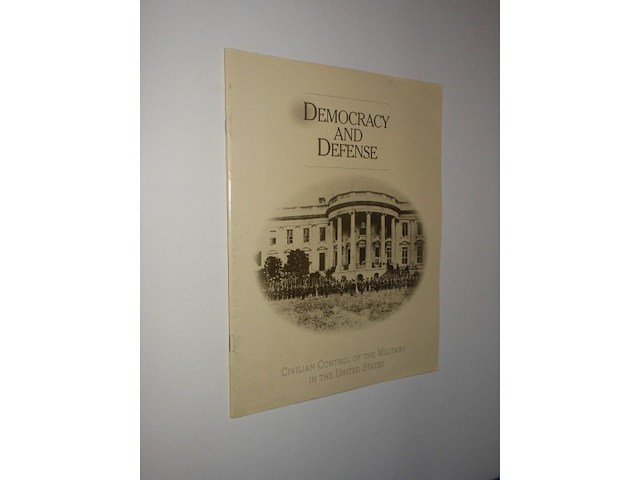 Democracy and Defense: civilian control of the military