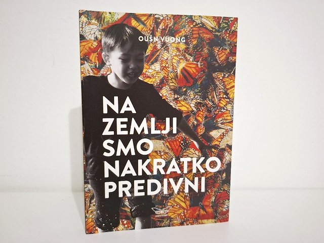 Na zemlji smo nakratko predivni - Oušn Vuong