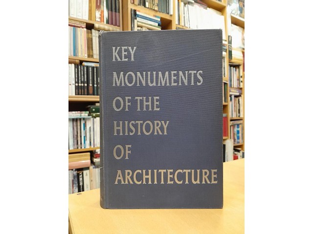 KEY MONUMENTS OF THE HISTORY OF ARCHITECTURE