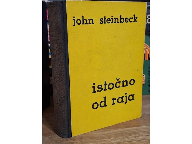 JOHN STEINBECK - ISTOČNO OD RAJA