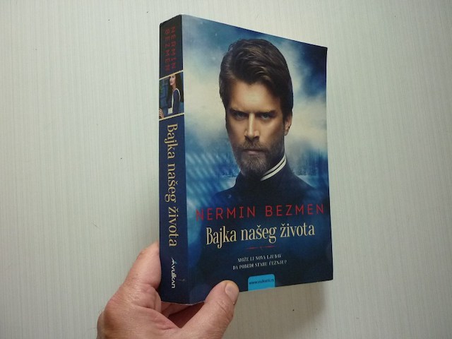 Nermin Bezmen BAJKA NAŠEG ŽIVOTA