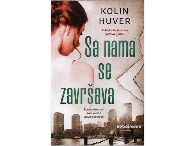 SA NAMA SE ZAVRŠAVA - Kolin Huver