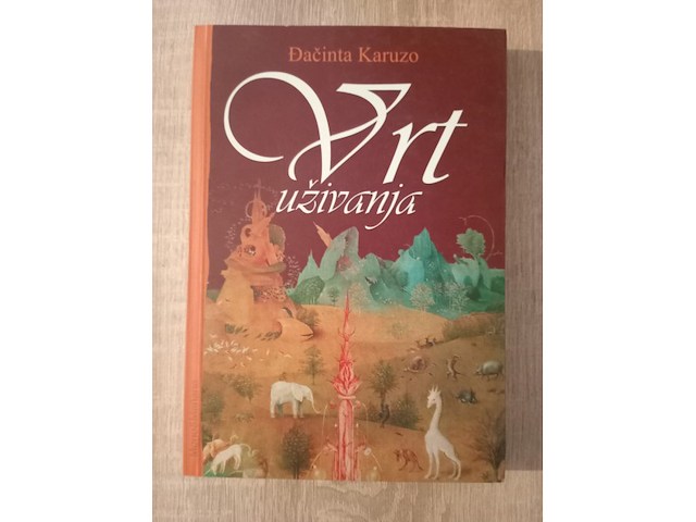 Vrt uživanja. Djacinta Karuzo