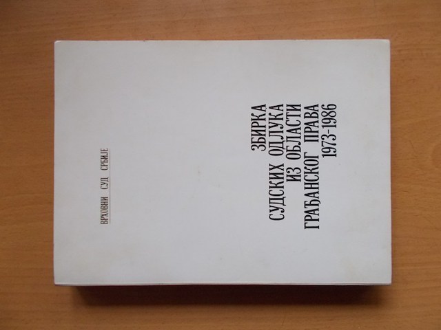 ZBIRKA SUDSKIH ODLUKA IZ OBLASTI GRADJANSKOG PRAVA 1973
