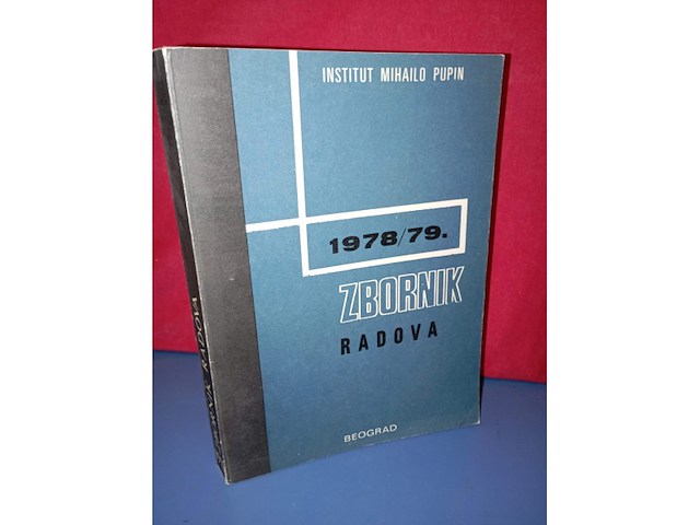 INSTITUT MIHAILO PUPIN, ZBORNIK RADOVA 1978/79.
