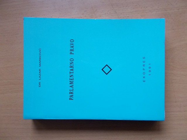 PARLAMENTARNO PRAVO - DR LAZAR MARKOVIC
