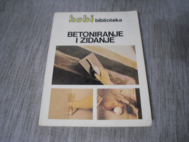 BETONIRANJE I ZIDANJE
