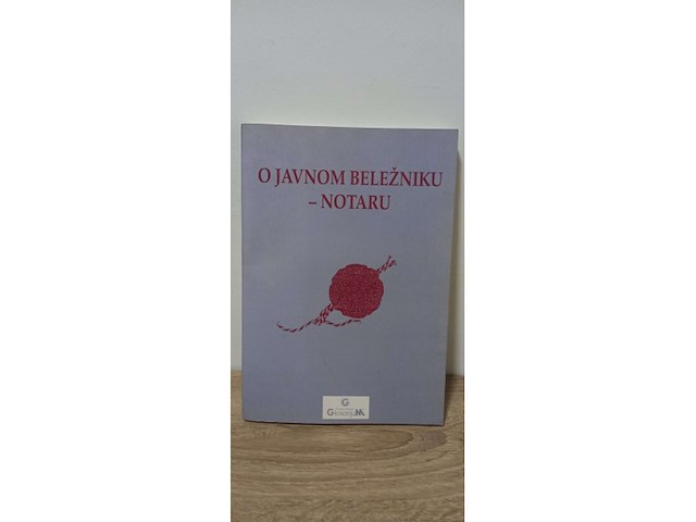O JAVNOM BELEŽNIKU - NOTARU