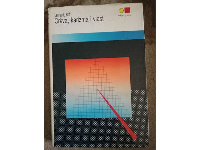 Crkva, karizma i vlast - Leonardo Boff