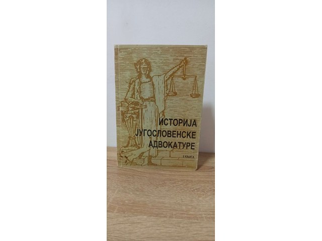 ISTORIJA JUGOSLOVENSKE ADVOKATURE II knjiga