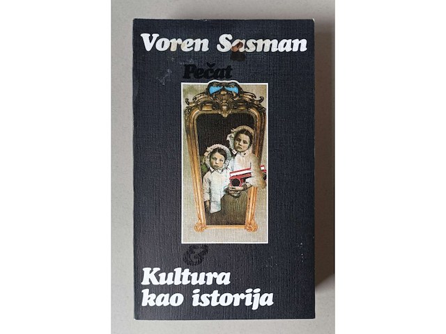 KULTURA KAO ISTORIJA - Voren Sasman