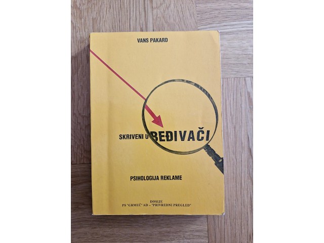 Skriveni ubeđivači: psihologija reklame - Vans Pakard