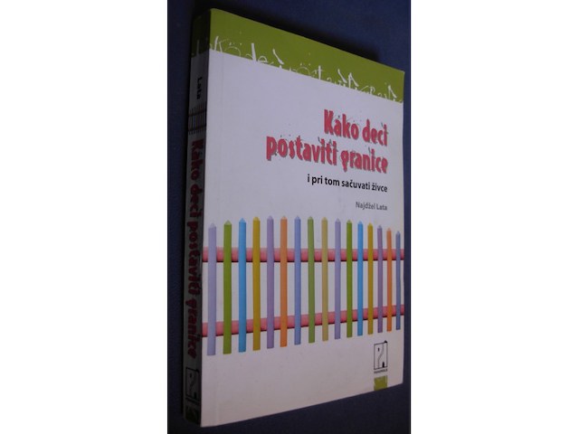 KAKO DECI POSTAVITI GRANICE - Najdžel Lata