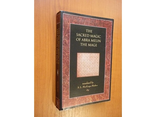 The Book of the Sacred Magic of Abramelin the Mage