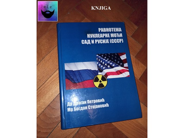 Knjiga - Ravnoteza nuklearne moci SAD I Rusije SSSR