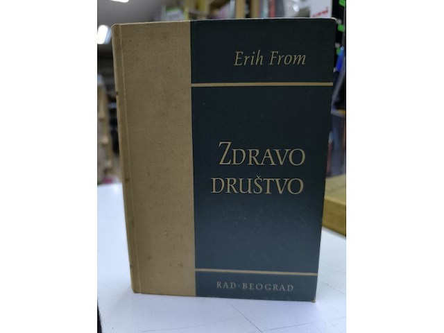 Zdravo drustvo- Erih From