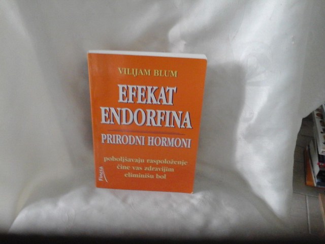 Efekat endorfina Vilijam Blum prirodni hormoni