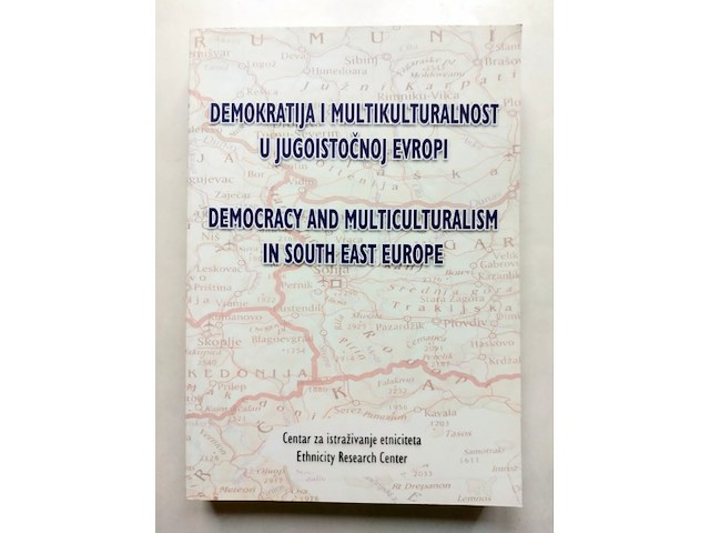 DEMOKRATIJA I MULTIKULTURALNOST U JUGOISTOČNOJ EVROPI