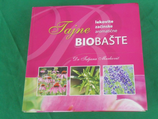 Tajne lekovite, začinske i aromatične biobašte