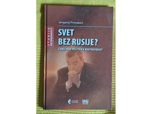 Svet bez Rusije ?  Jevgenij Primakov