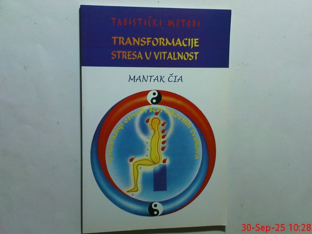 TAOISTICKI METODI - TRANSFORMACIJE STRESA U VITALNOST