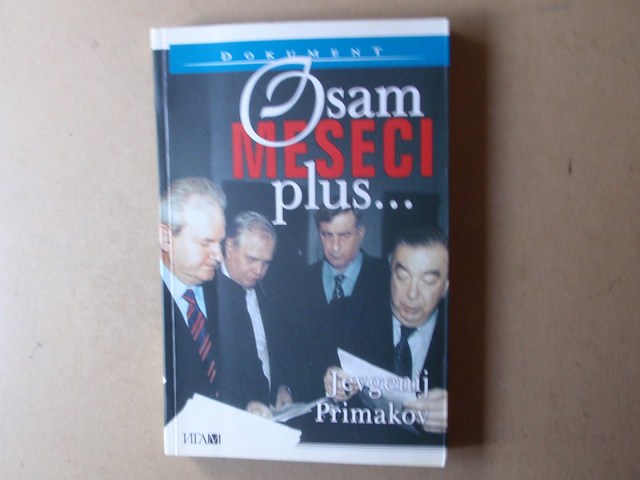 Jevgenij Primakov - OSAM MESECI PLUS