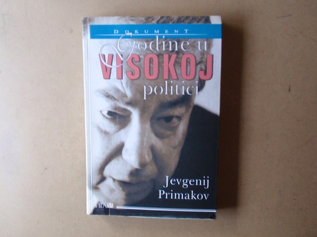 Jevgenij Primakov - GODINE U VISOKOJ POLITICI