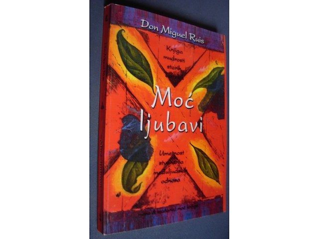 MOĆ LJUBAVI - Don Miguel Ruis