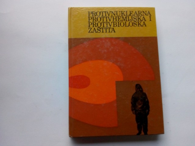 Protivnuklearna,protivhemijska i protivbiološka zaštita
