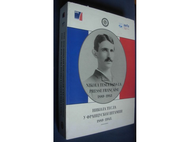 NIKOLA TESLA U FRANCUSKOJ ŠTAMPI 1889-1943