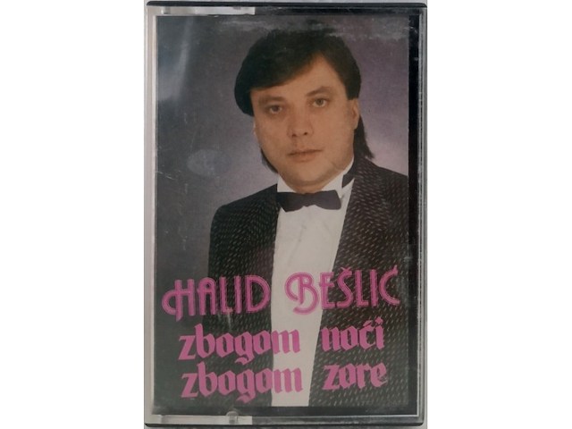 AKN Halid Bešlić - Zbogom Noći, Zbogom Zore