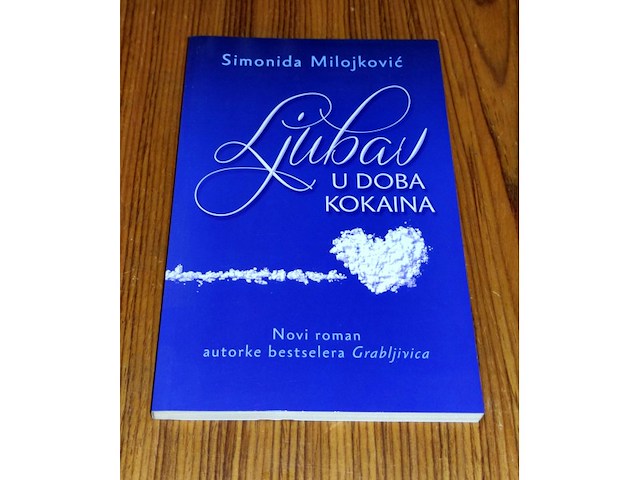 Ljubav u doba kokaina - Simonida Milojković