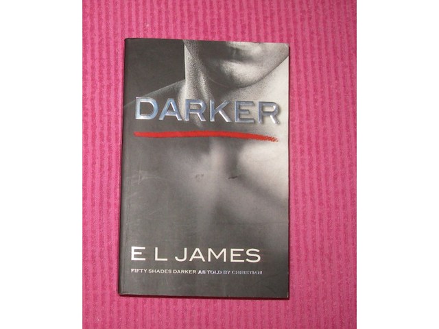 E L James - DARKER. ODLIČNO!