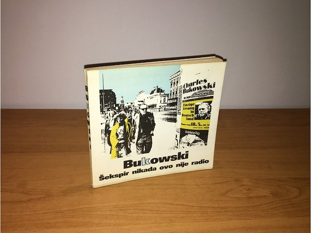 ČARLS BUKOVSKI - ŠEKSPIR NIKADA OVO NIJE RADIO