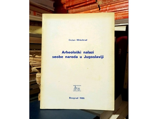 Mrkobrad – Arheološki nalazi seobe naroda u Jugoslaviji