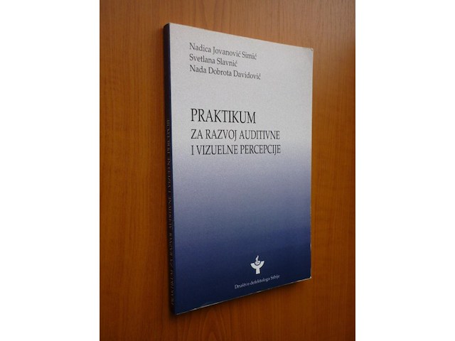 PRAKTIKUM ZA RAZVOJ AUDITIVNE I VIZUELNE PERCEPCIJE
