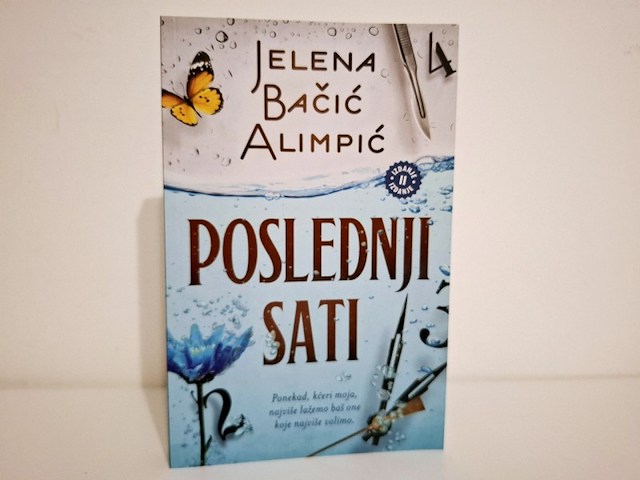 Poslednji sati - Jelena Bačić Alimpić NOVO